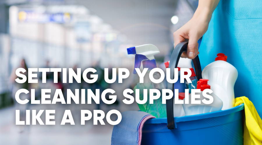 How Cleaning Pros Set Their Supplies Up For The Day — Microfiber Wholesale
