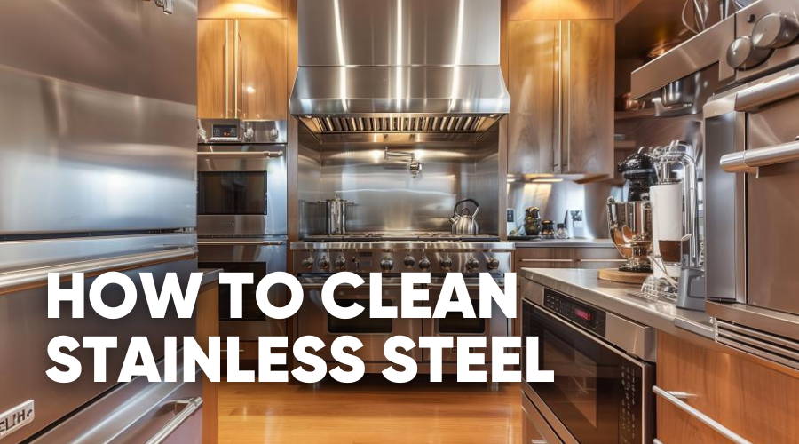 The Ultimate Guide to Cleaning Stainless Steel Appliances — Microfiber ...